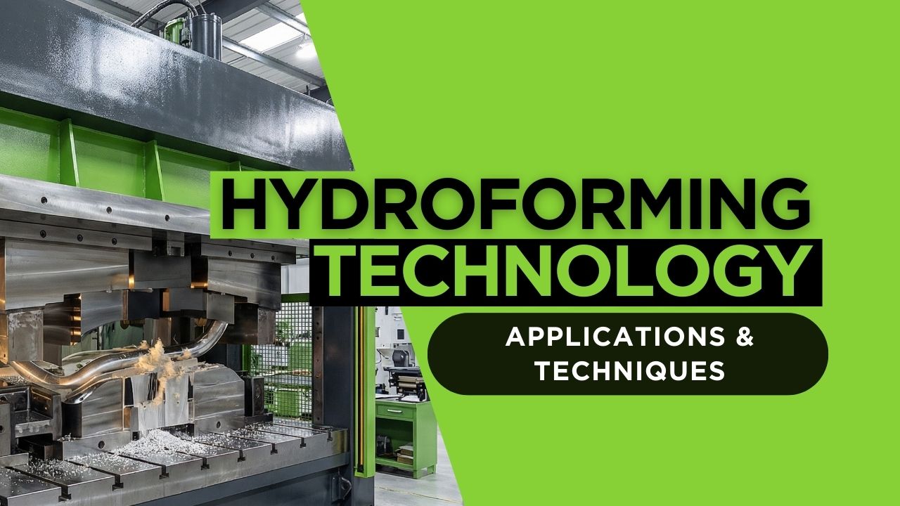 Hydroforming Technology: Processes, Applications, and Advanced ...